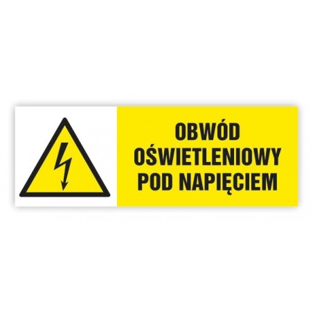 TABLICA BHP OBWÓD OŚWIETLENIOWY POD NAPIĘCIEM